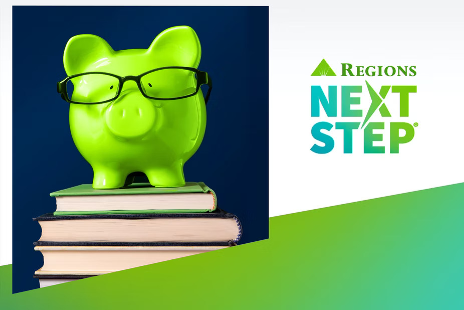 Better Budgeting. Stronger Savings. Regions Next Step